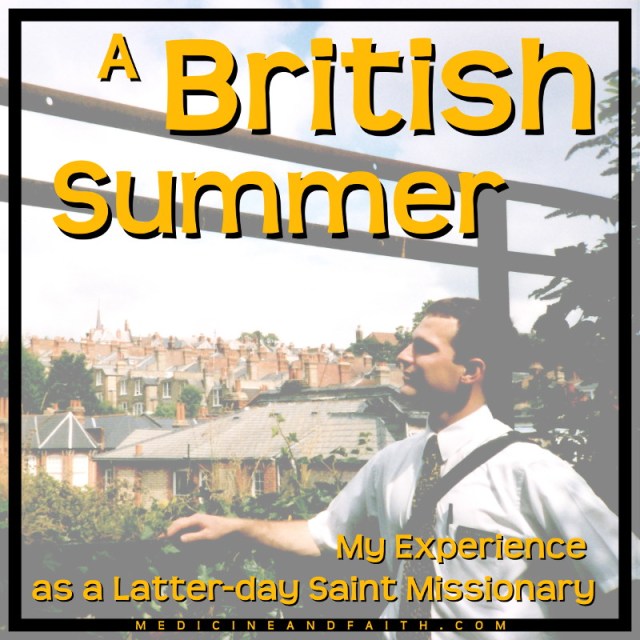 A British Summer: My Experience as a Latter-day Saint Missionary ...
