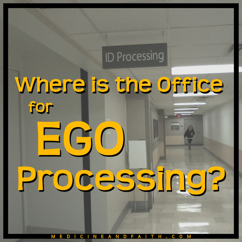 Where is the Office for EGO Processing? – Medicine and Faith