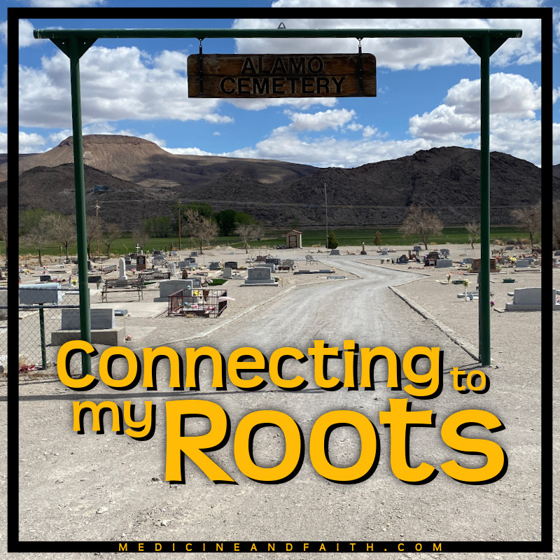 Connecting to my Roots – Medicine and Faith